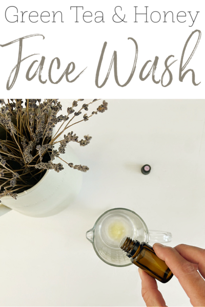 DIY Face Wash | Green Tea & Honey - Lemons, Lavender, & Laundry